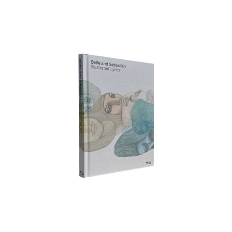 Belle And Sebastian Illustrated Lyrics Book Belle And Sebastian