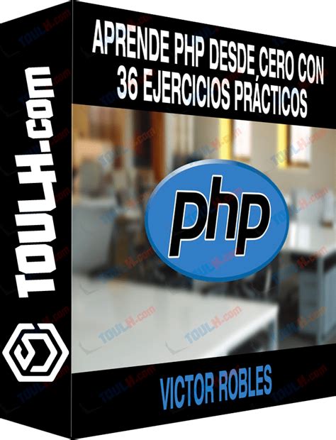 Curso Aprende PHP desde cero con ejercicios prácticos TouLh