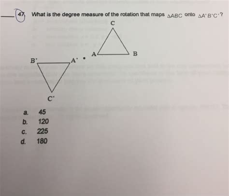 Solved 47 What Is The Degree Measure Of The Rotation That