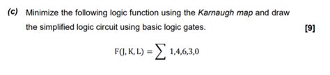 solved c minimize the following logic function using the