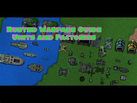 Rusted Warfare Guide Units And Factories Youtube