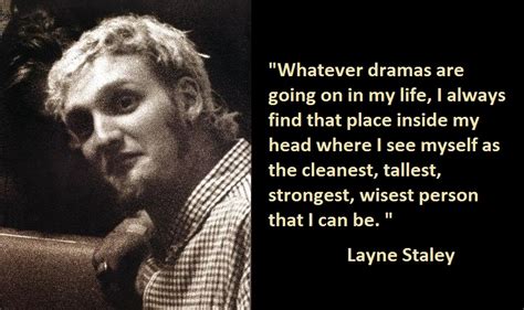 Layne Quotes