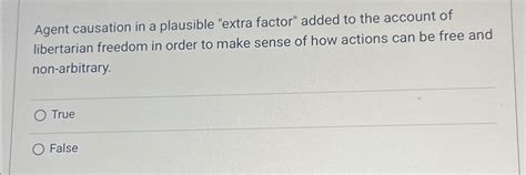 Solved Agent Causation In A Plausible Extra Factor Added