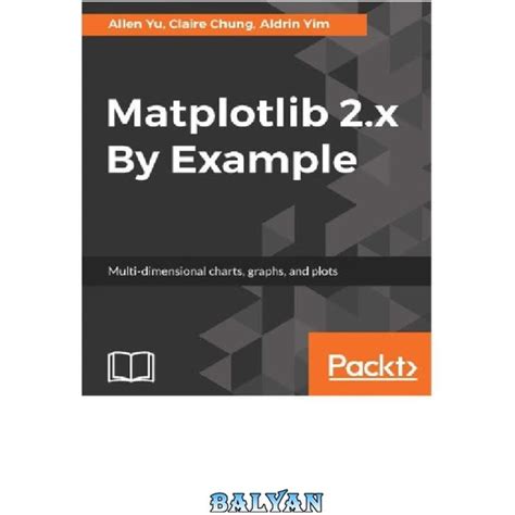 خرید و قیمت دانلود کتاب Matplotlib 2x By Example Multi Dimensional