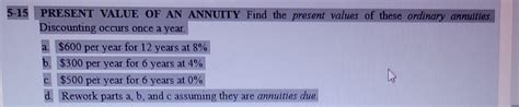 Solved PRESENT VALUE OF AN ANNUITY Find The Present Values Chegg Com