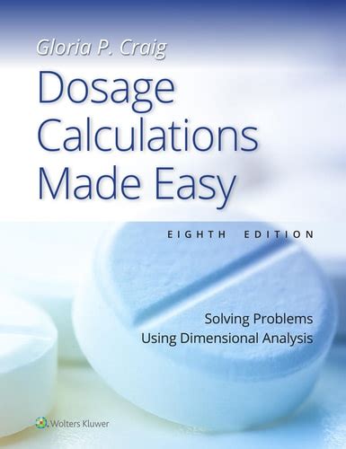 Dosage Calculations Made Easy Solving Problems Using Dimensional Analysis Stanzatextbooks