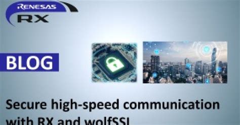 Rxマイコンとtlsライブラリwolfsslでセキュアな高速通信を実現 Renesas ルネサス