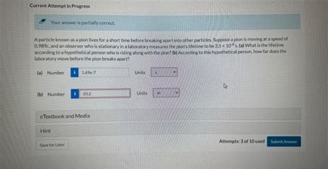 Solved A Particle Known As A Pion Lives For A Short Time