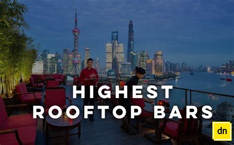 Top 10 Highest Rooftop Bars In The World Ranked By Height 2024 The Daily Nairobi