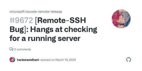 Remote Ssh Bug Hangs At Checking For A Running Server · Issue 9672