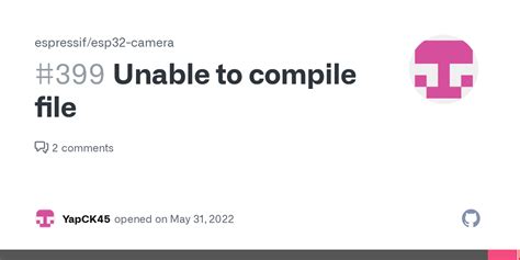 Unable To Compile File · Issue 399 · Espressifesp32 Camera · Github