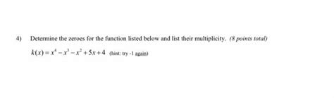 Solved 4 Determine The Zeroes For The Function Listed Below