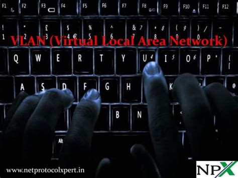 VLAN Virtual Local Area Network PPT