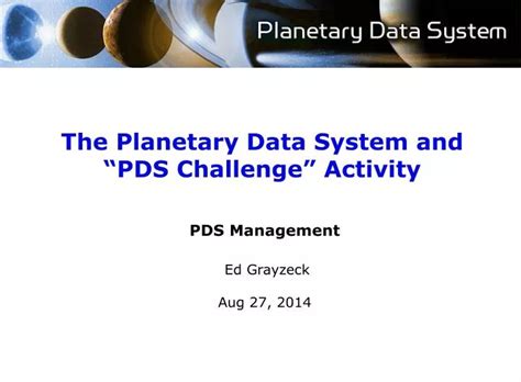 Ppt The Planetary Data System And Pds Challenge” Activity Powerpoint Presentation Id3939459