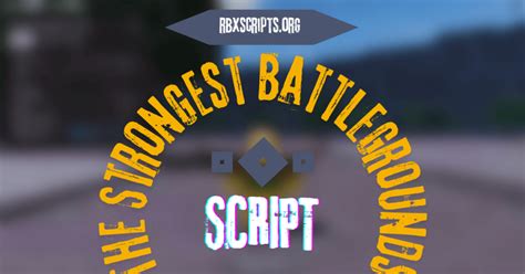 The Strongest Battlegrounds Script Rbx Scripts