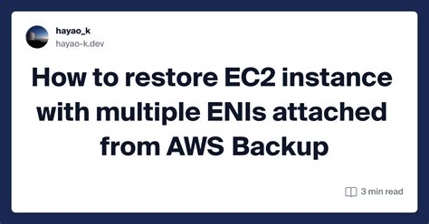 How To Restore Ec2 Instance With Multiple Enis Attached From Aws Backup