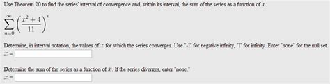 Use Theorem 20 To Find The Series Interval Of Chegg Com
