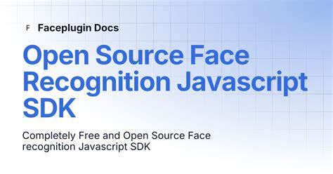 Open Source Face Recognition Javascript Sdk Faceplugin Docs