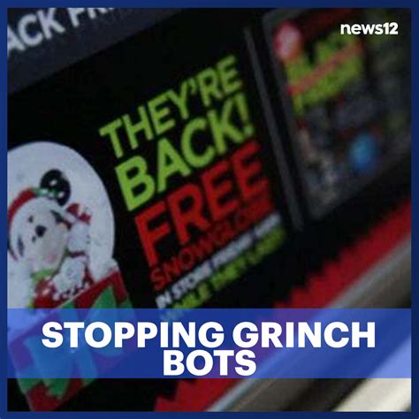 Stopping Grinch Bots Sen Richard News 12 Connecticut