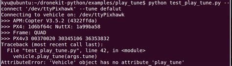 Playtune Example Does Not Work · Issue 757 · Dronekitdronekit Python
