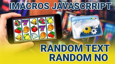 Imacros Javascript Tutorial Random No And Random Text Di Imacros
