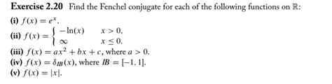 Solved Exercise 220 Find The Fenchel Conjugate For Each Of