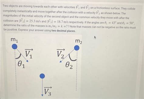 Solved Two Objects Are Moving Towards Each Other With