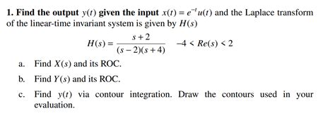 solved 1 find the output y t given the input x t e−tu t
