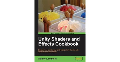 unity shaders and effects cookbook by kenneth andrew lammers