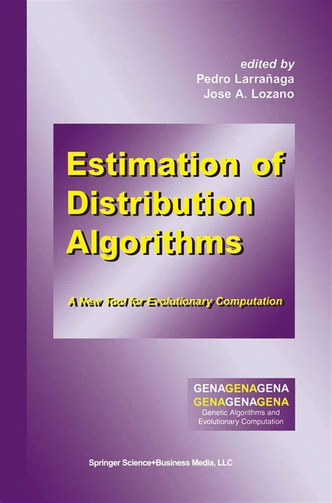 Estimation Of Distribution Algorithms A New Tool For Evolutionary