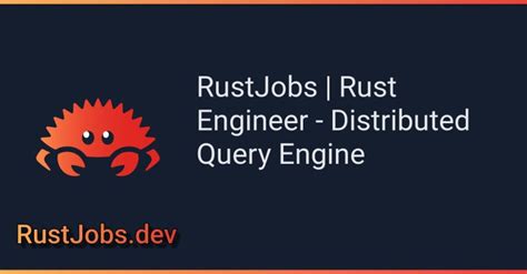 Rust Jobs 🦀 On Linkedin Rustjobs Rust Engineer Distributed Query Engine
