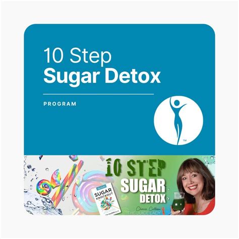 10 Step Sugar Detox Program The Juice Lady Cherie Calbom Ms