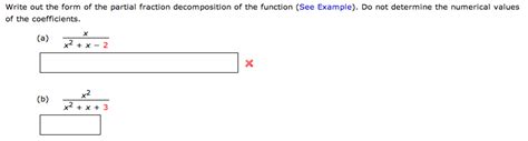 oneclass write out the form of the partial fraction decomposition of