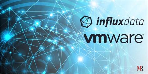 Influxdata And Vmware Cooperate To Optimize The Accumulated Data