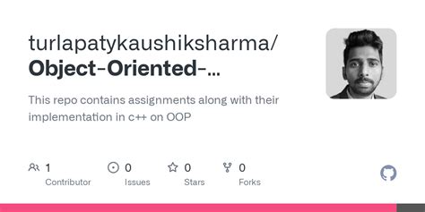 GitHub Turlapatykaushiksharma Object Oriented Programming This Repo