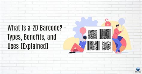 What Is A 2d Barcode Types Benefits And Uses [explained]
