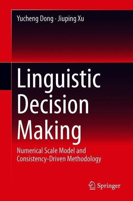 linguistic decision making numerical scale model and consistency driven methodology indigo