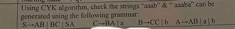 solved p s ﻿no ai answers using cyk algorithm check the
