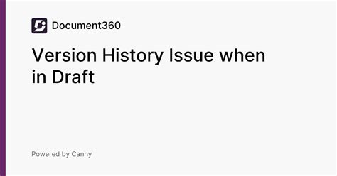 Version History Issue When In Draft Voters Document360