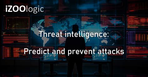 Threat Intelligence Predict And Prevent Attacks