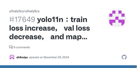 Yolo11n：train Loss Increase， Val Loss Decrease， And Map Increase Suddenly · Issue 17649