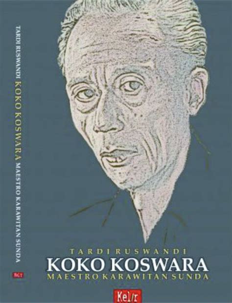 Koko Koswara Maestro Karawitan Sunda