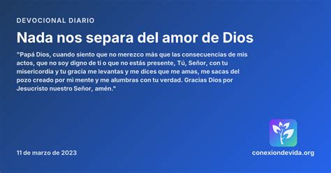 Nada Nos Separa Del Amor De Dios — Devocional Sábado 11 De Marzo De