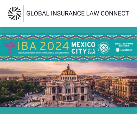 Globalinsurancelawconnect Insurancelaw Ibamexico2024 Global Insurance Law Connect