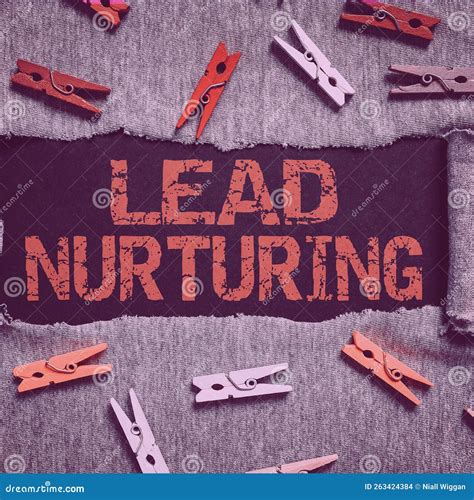 Handwriting Text Lead Nurturing Business Approach Method Of Building A Relationship With