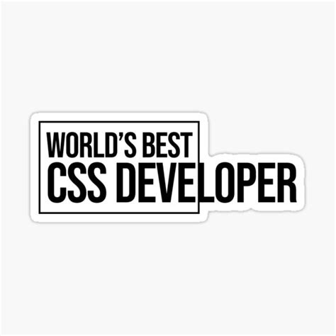 Worlds Best Css Developer Funny Web Development Sticker For Sale By