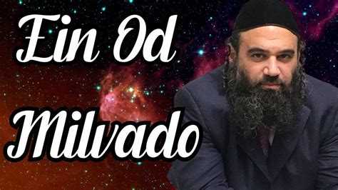Ein Od Milvado A Beezrat Hashem Inc Film Youtube