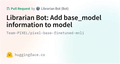 Team Pixel Pixel Base Finetuned Mnli · Librarian Bot Add Base Model Information To Model