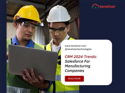 Crm 2024 Trends Salesforce For Manufacturing Companies Tenetizer