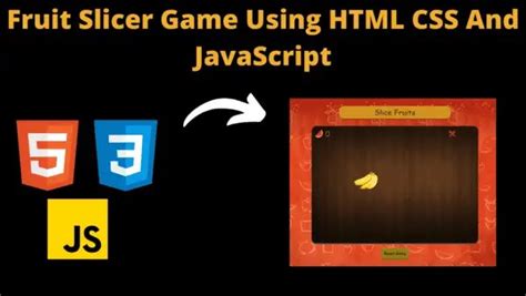 Fruit Slicer Game Using Html Css And Javascript Codewithcurious